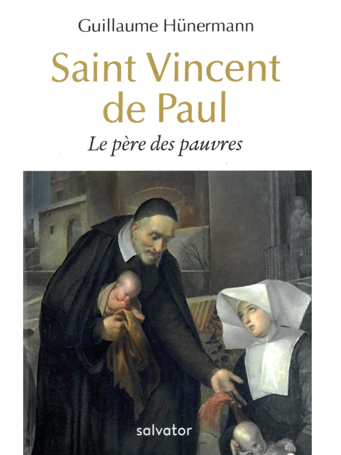 Saint Vincent de Paul - Le père des pauvres - Librairie de la FSSP